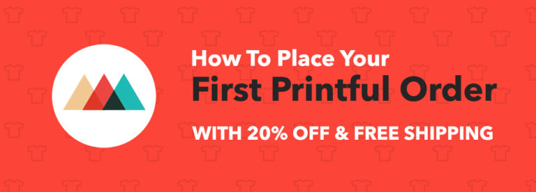 Printful Sample Order: How To Get FREE Shipping & 20% Off